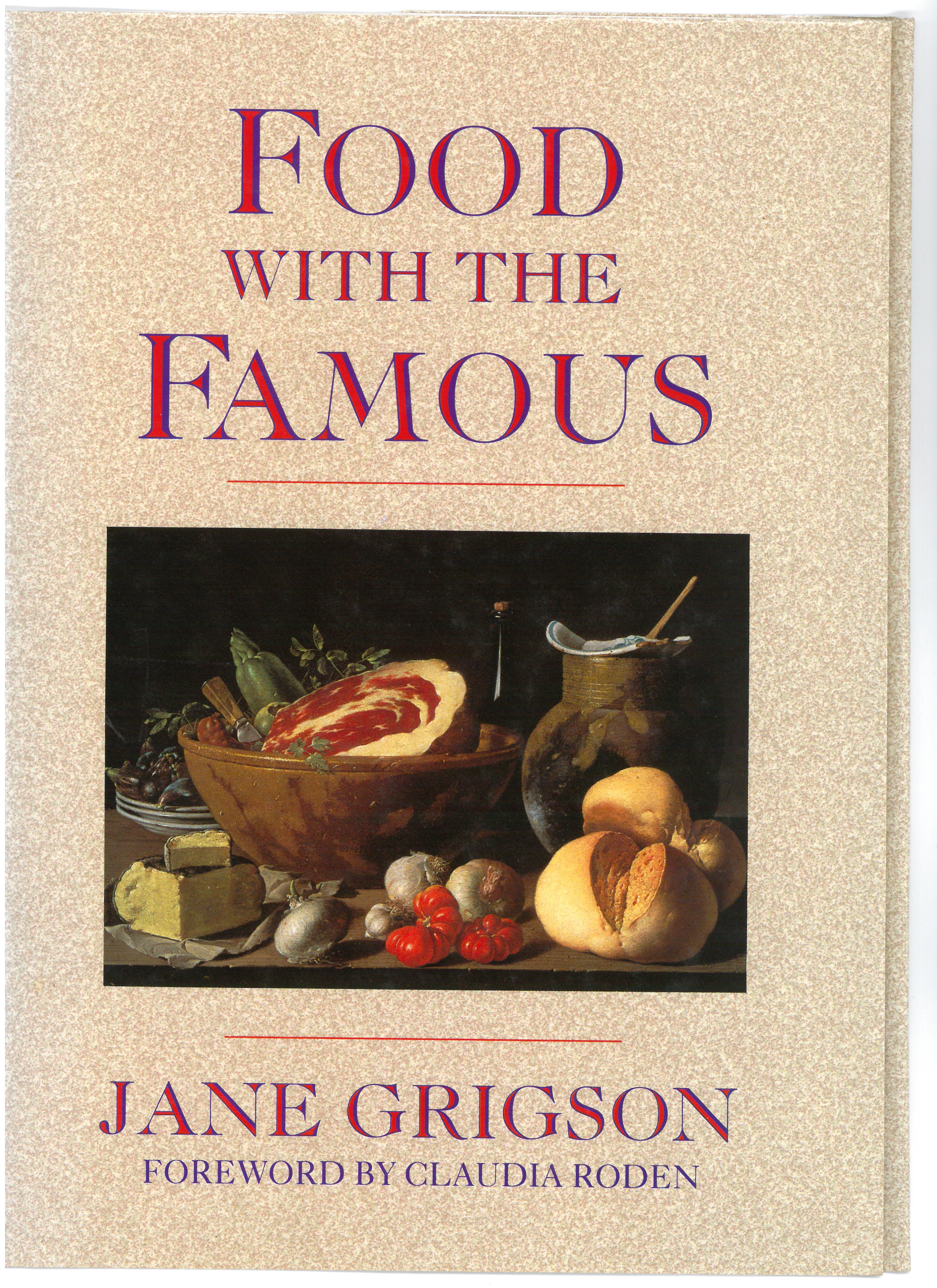 Jane Grigson Trust Food with the Famous - Jane Grigson Trust